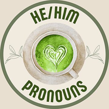 "He/Him Pronouns | Matcha Green Tea Aesthetic LGBTQ | He Him Pronoun ...