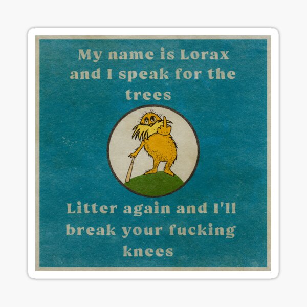 "Environment message from Lorax " Sticker for Sale by Petra Zegnal ...