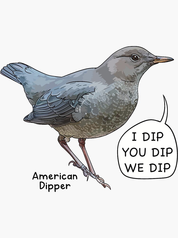 "American Dipper I Dip You Dip We Dip" Sticker for Sale by ...