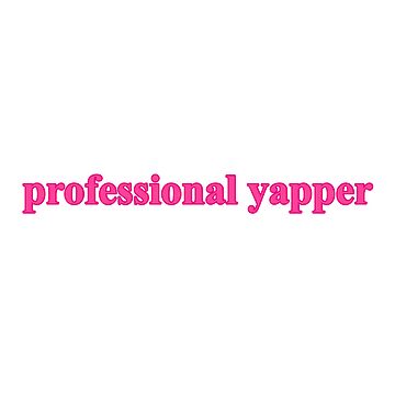 "Professional yapper design" Sticker for Sale by blcnde | Redbubble