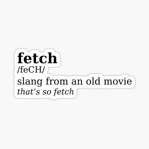 "Mean Girls inspired Fetch Definition - Mean Girls Movie Musical ...