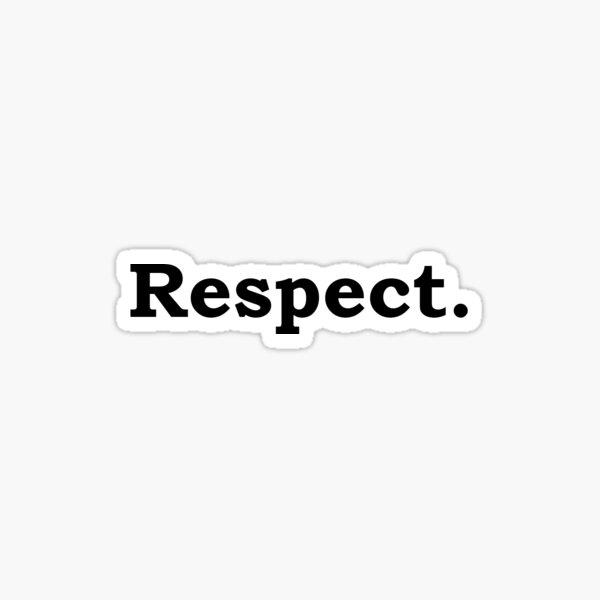 "Respect." Sticker for Sale by Spicy-Designs | Redbubble