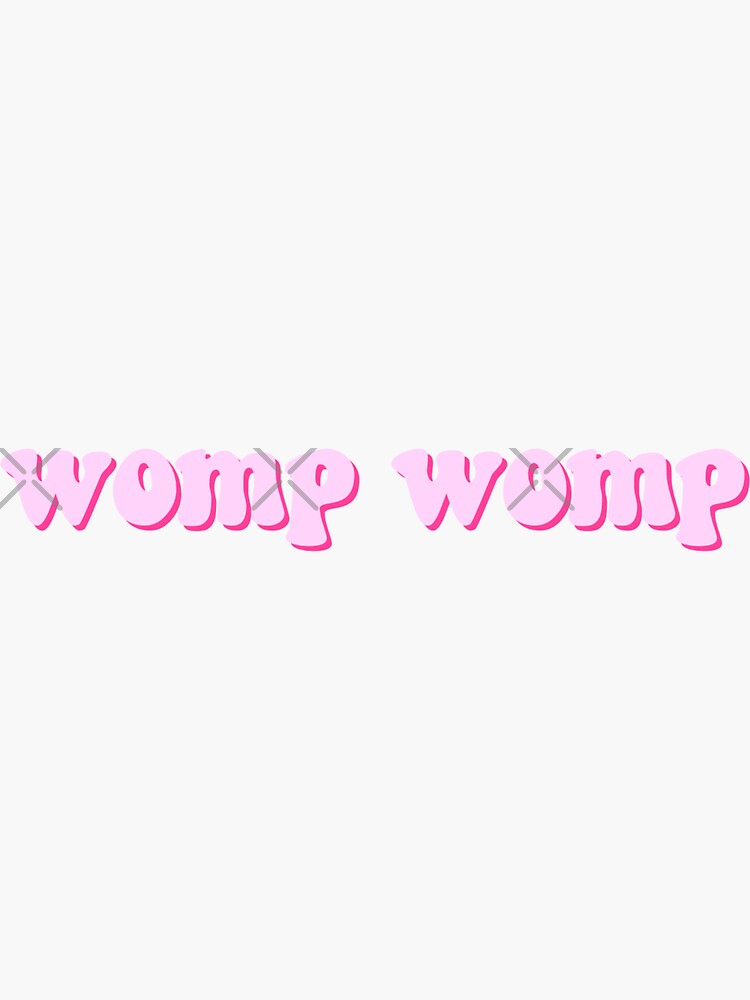 "womp womp" Sticker for Sale by ks41663 | Redbubble