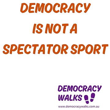 "Democracy is not a spectator sport." Essential T-Shirt for Sale by ...