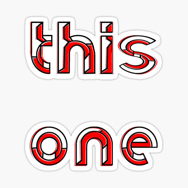 "This One Design Unique Exclusive Singular Distinctive Special" Sticker ...