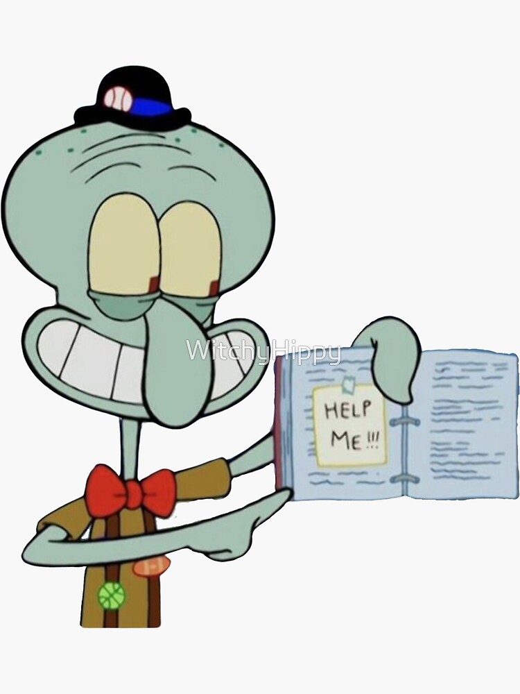 "Squidward Help Me at Krabby O'Mondays" Sticker for Sale by WitchyHippy ...
