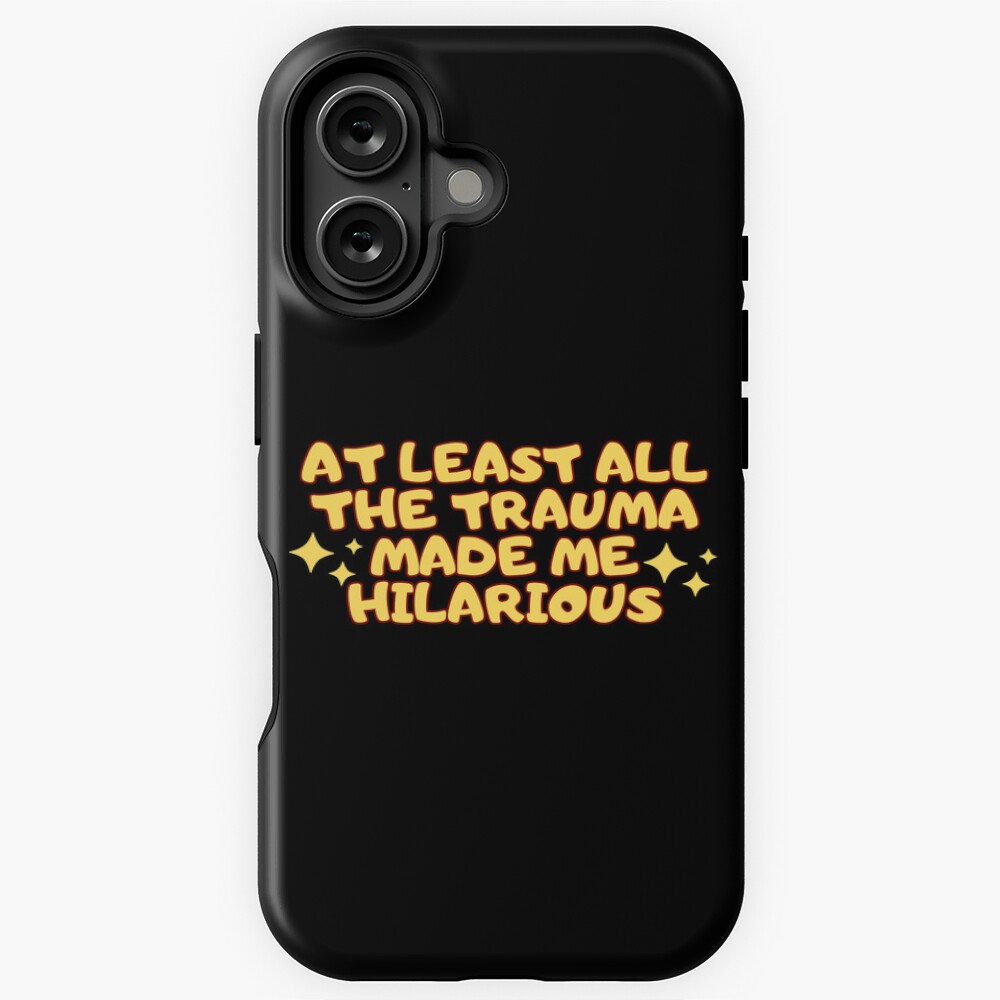 "At least all the trauma sticker, cool stickers, sarcastic stickers ...