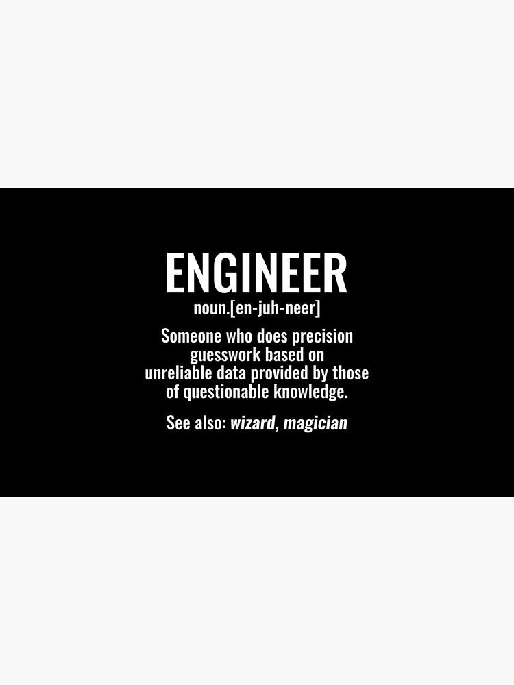 "Engineer Someone Who Does Precision Guesswork Based on Unreliable Data ...