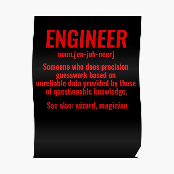 "Engineer Someone Who Does Precision Guesswork Based on Unreliable Data ...