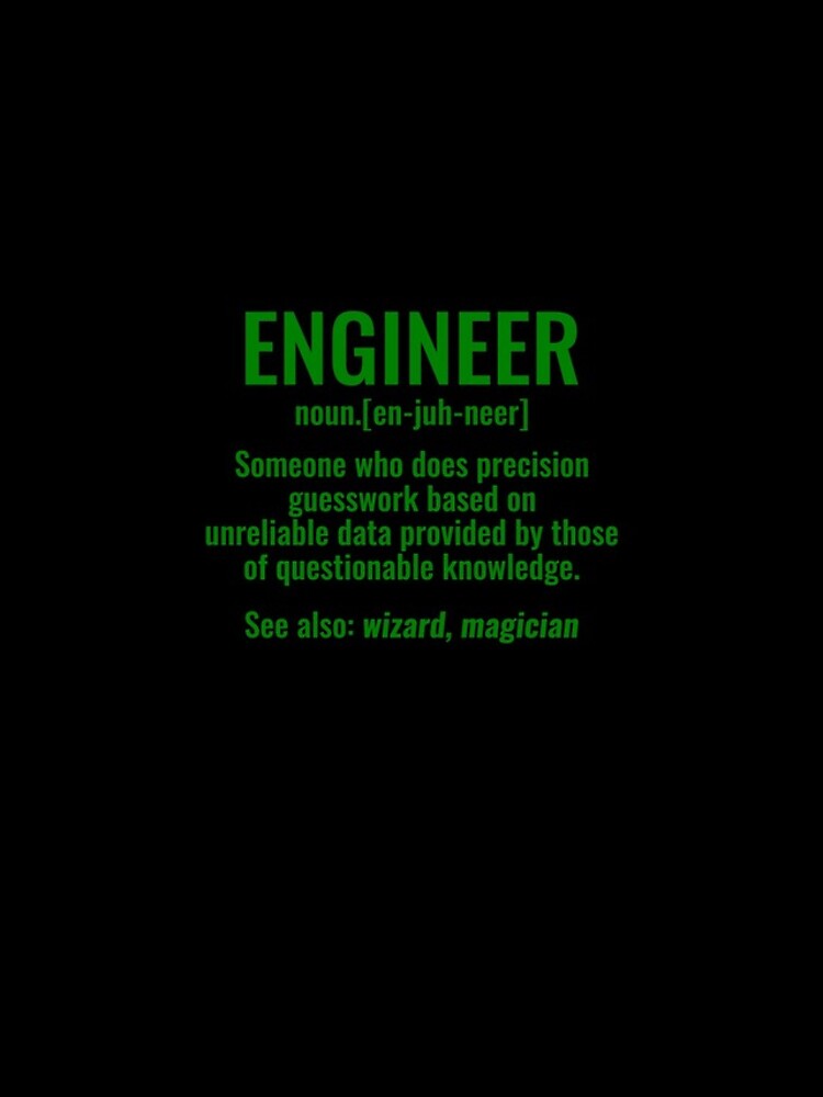 "Engineer Someone Who Does Precision Guesswork Based on Unreliable Data ...