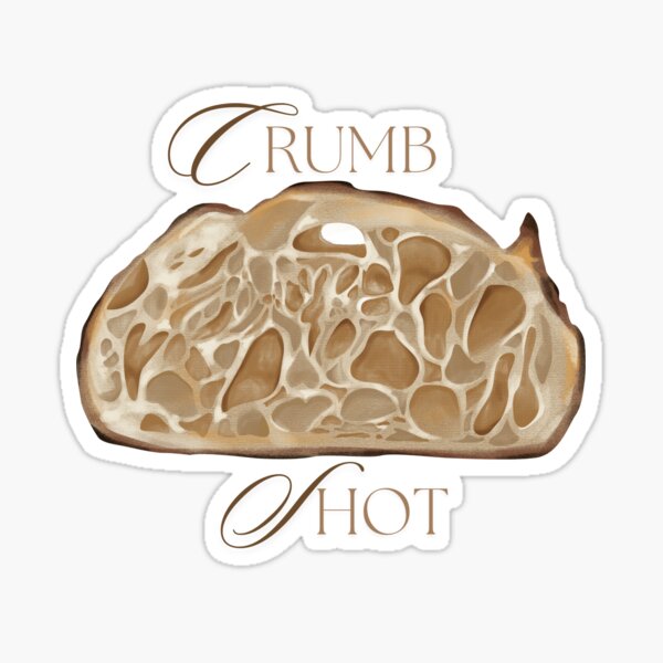 "Crumb Shot - Sourdough Bread" Sticker for Sale by RecentEnchanted ...
