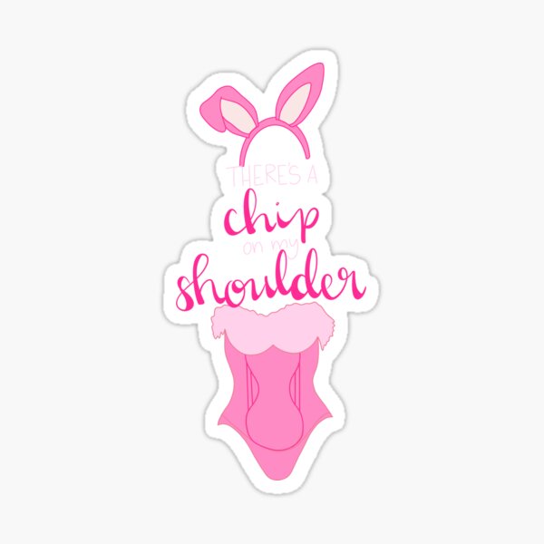 "Chip on your Shoulder" Sticker for Sale by Mia Rosé | Redbubble