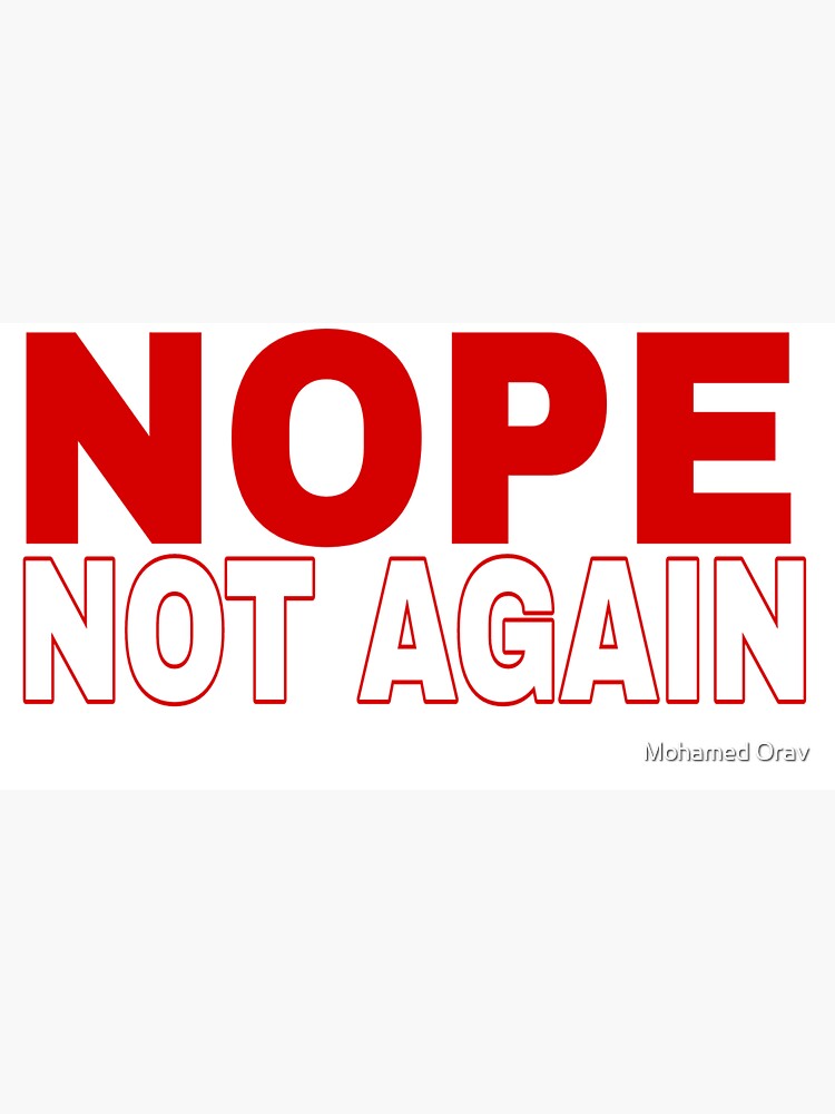 "Nope not again Donald Trump's sarcasm humor statement" Cap for Sale by ...