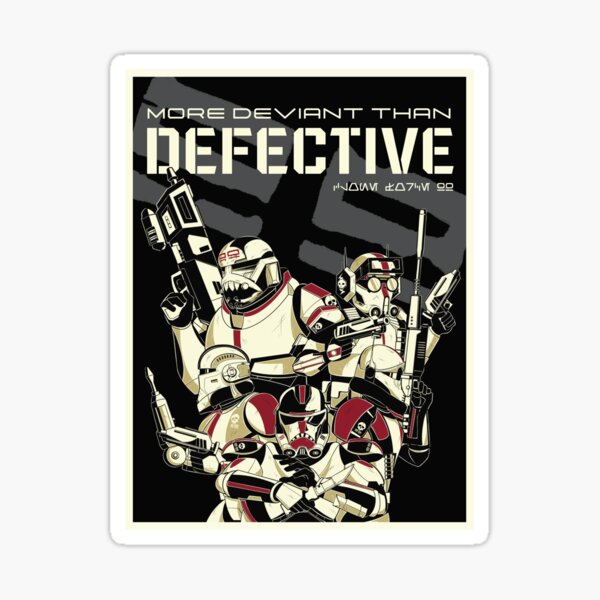 "The Bad Batch: More Deviant Than Defective " Sticker for Sale by Paige ...