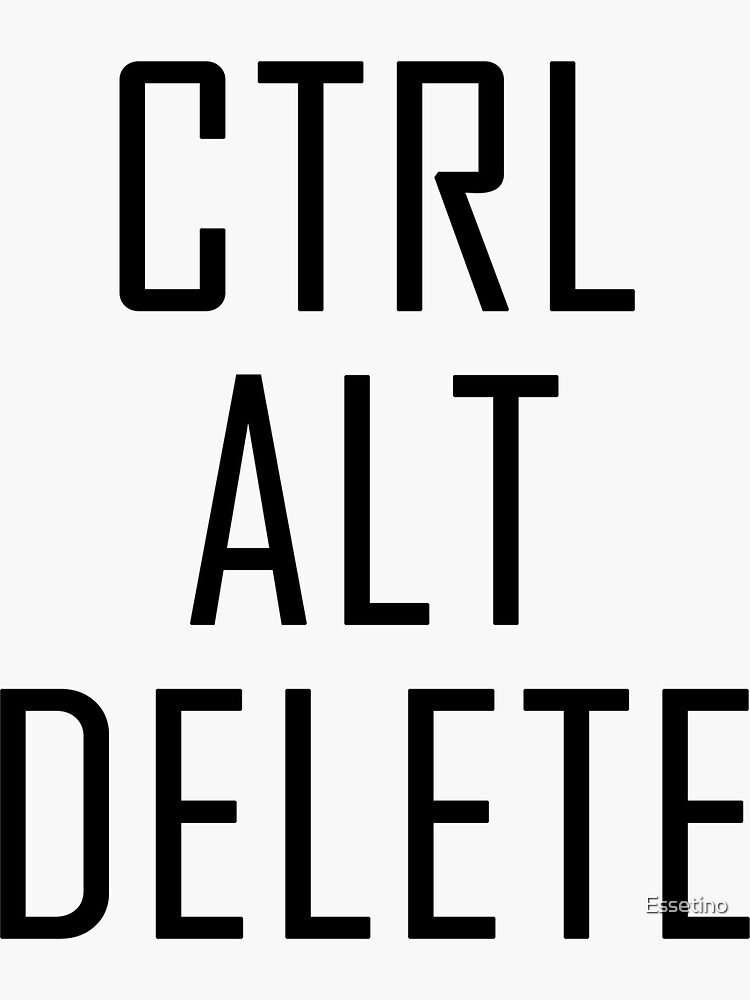 Ctrl Alt Del Computer Geek Control Alt Delete Code Sticker For Sale By Essetino Redbubble