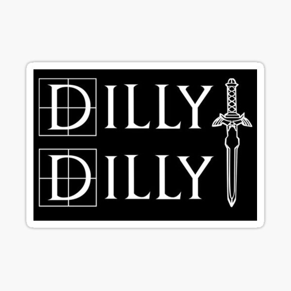 "Dilly Dilly" Sticker by TraciBLantzy | Redbubble