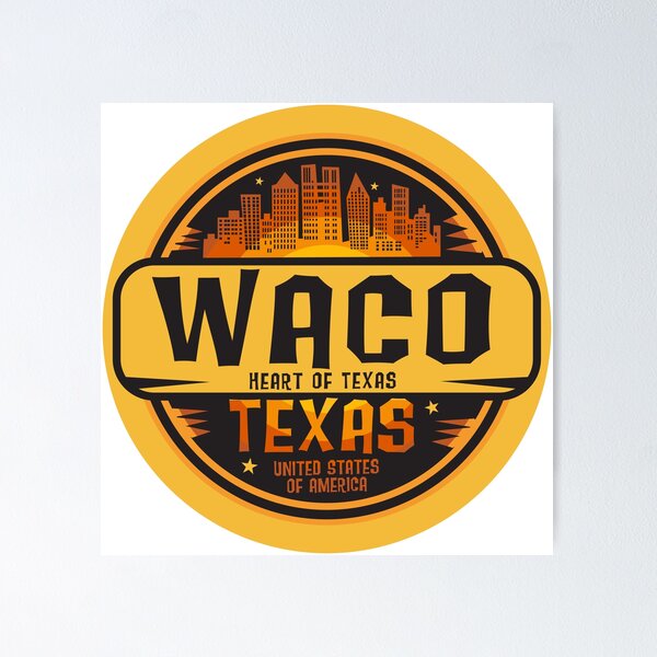 "Waco, Texas" Poster for Sale by studio838 | Redbubble