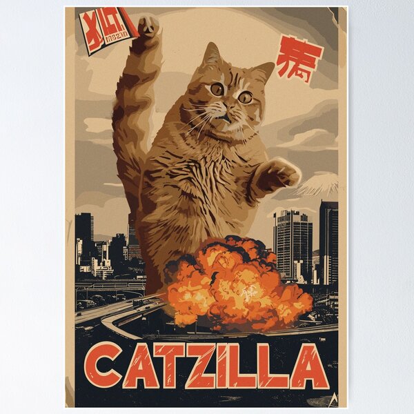 "Catzilla" Poster for Sale by universepod | Redbubble