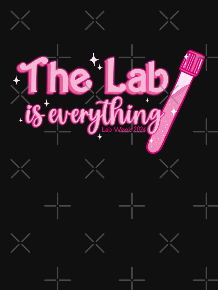 "The Lab is Everything - Lab Week 2024 Design by Skye Rain Art" Classic ...