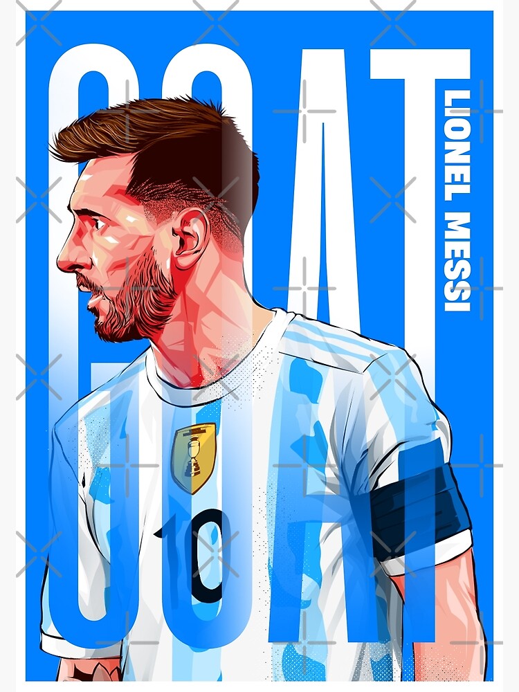 "Lionel Messi The GOAT Illustration artwork " Poster for Sale by ...