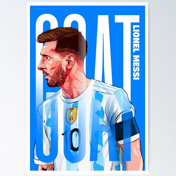 "Lionel Messi The GOAT Illustration artwork " Poster for Sale by ...
