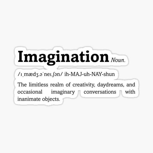 "Imagination definition" Sticker for Sale by ByOliB | Redbubble
