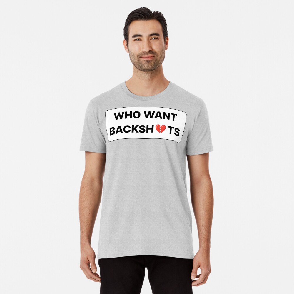 "Who Want Backshots" Sticker for Sale by Borg219467 | Redbubble