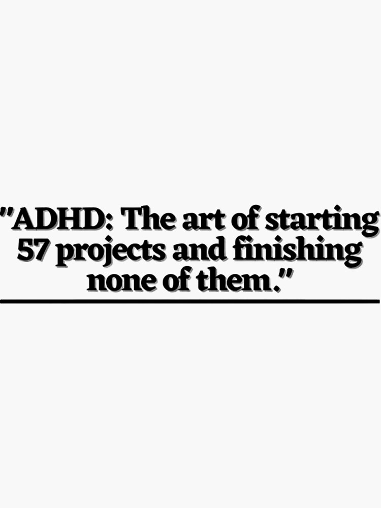 "Funny ADHD quotes" Sticker for Sale by QuirkAndQuip | Redbubble