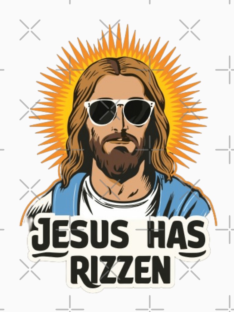 Jesus Has Rizzen Jesus Christ Has Risen Christianity Classic T-Shirt ...