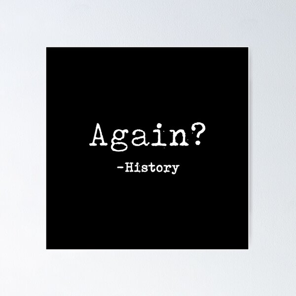 "Funny Quotes - Funny Sayings - History Repeats Itself - 2024 Election ...