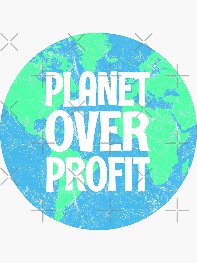"Planet Over Profit - Earth Day Anti Capitalism" Sticker for Sale by csfanatikdbz | Redbubble