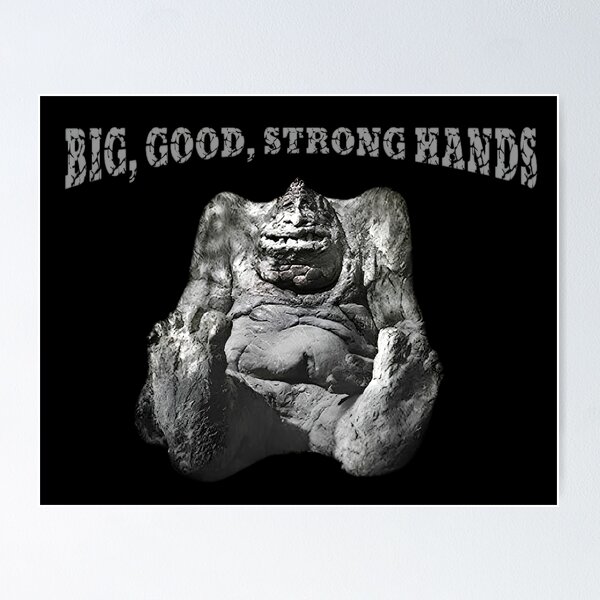 "Rockbiter: Big, Good, Strong Hands" Poster for Sale by theeverydayowl ...