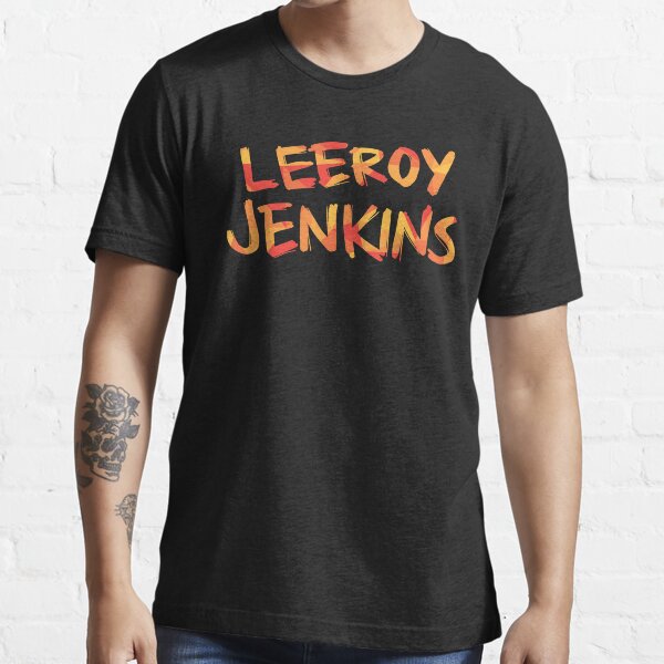 "Leroy Jenkins" T-shirt for Sale by polliadesign | Redbubble | leroy t ...