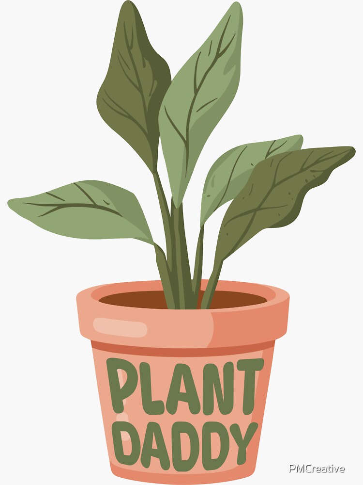 "Plant Daddy! Potted Plant" Sticker for Sale by PMCreative | Redbubble