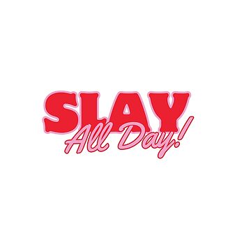 "slay all day! red/pink sticker" Sticker for Sale by BetterWithStix ...