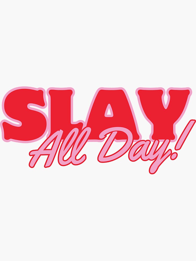 "slay all day! red/pink sticker" Sticker for Sale by BetterWithStix ...