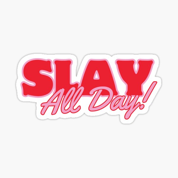 "slay all day! red/pink sticker" Sticker for Sale by BetterWithStix ...