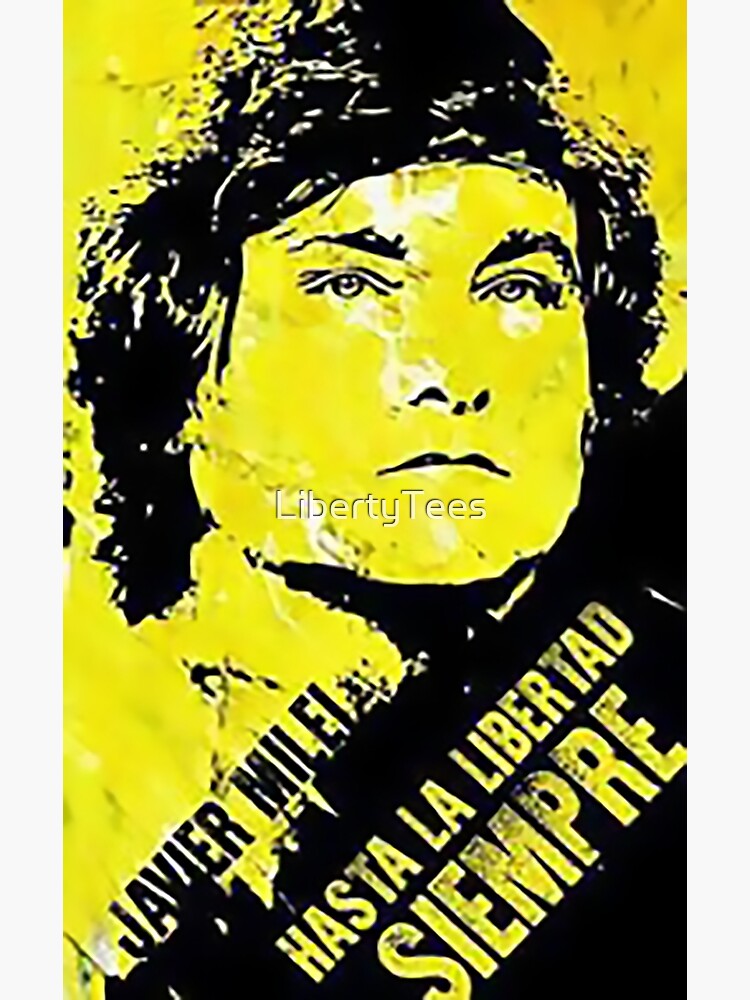 "Javier Milei - Hasta La Libertad" Poster for Sale by LibertyTees ...