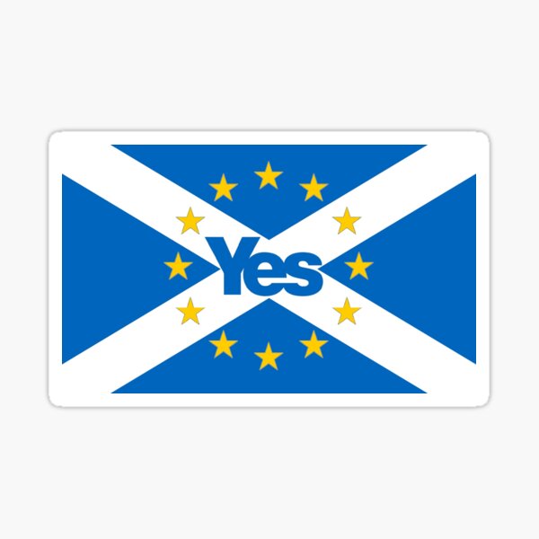 "Yes - Independent European Scotland - 'Saor Alba Go Bragh'" Sticker ...