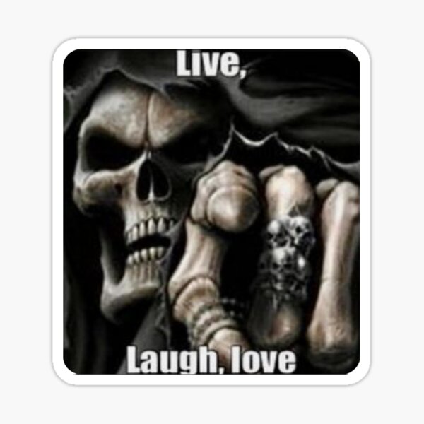 "Live laugh love, skeleton meme" Sticker for Sale by Shrewd-Mood ...