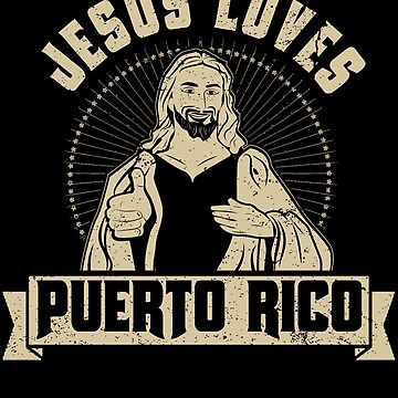 "Jesus Loves Puerto Rico Jesus Loves You Shirt Home Shirt" Art Board ...