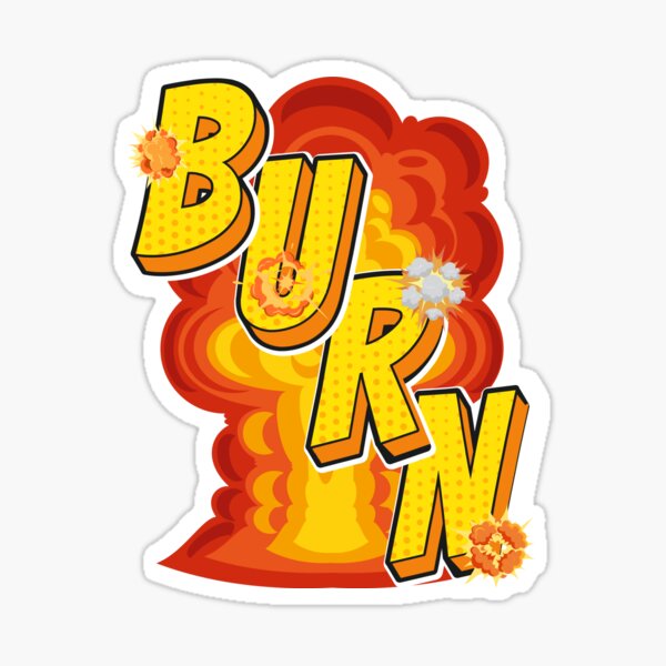 "Burn 3" Sticker for Sale by TakeThis4 | Redbubble