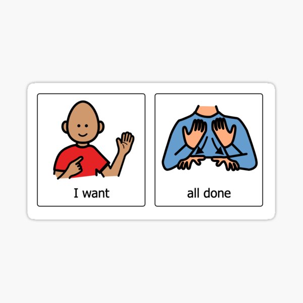 "I Want All Done Boardmaker" Sticker for Sale by Jerry-Manilow | Redbubble
