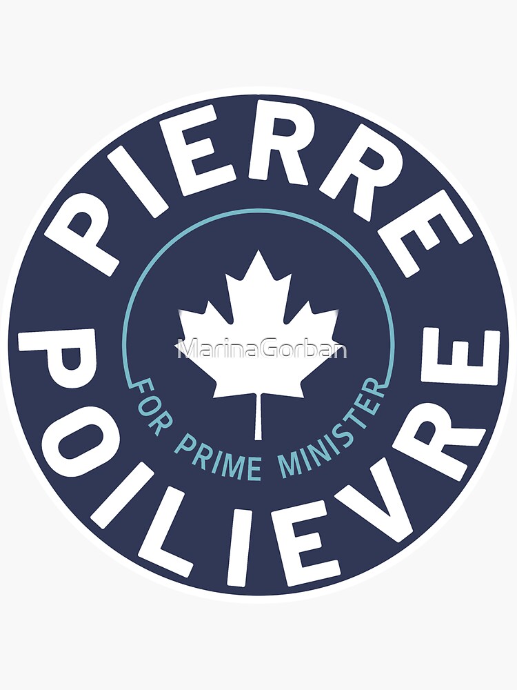 "Pierre Poilievre For PM - Freedom Canada" Sticker for Sale by MarinaGorban | Redbubble