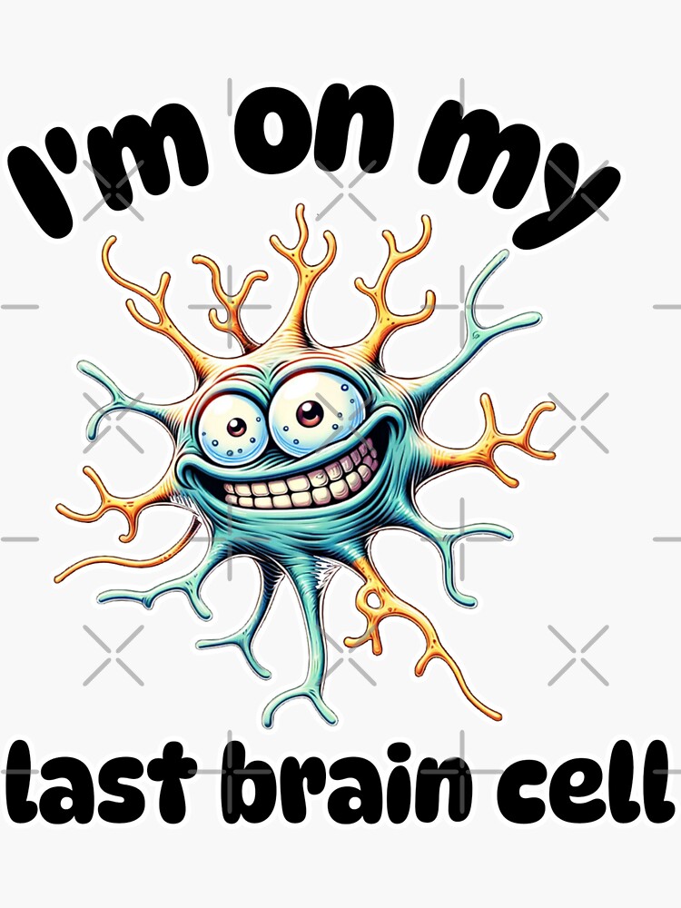 "On My Last Brain Cell Funny Cartoon Neuron" Sticker for Sale by ...