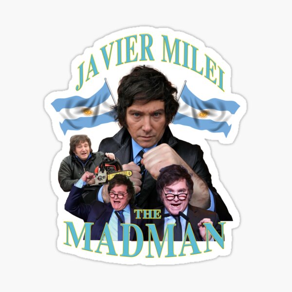 "Javier Milei The Madman Argentina President Politics" Sticker for Sale ...