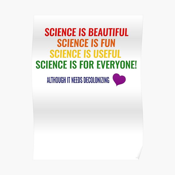 "Science is Beautiful! Science is Fun! Science is Useful! Science is ...