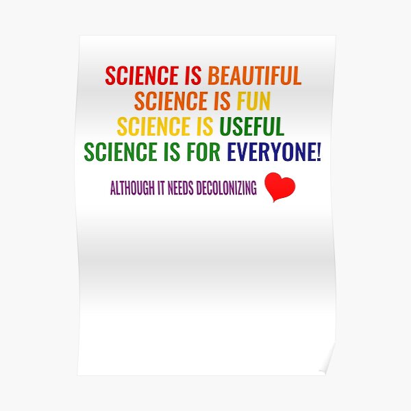 "Science is Beautiful! Science is Fun! Science is Useful! Science is ...