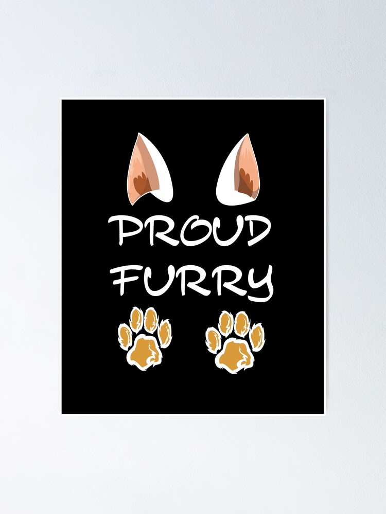 "Proud Furry" Poster by BBOnline | Redbubble