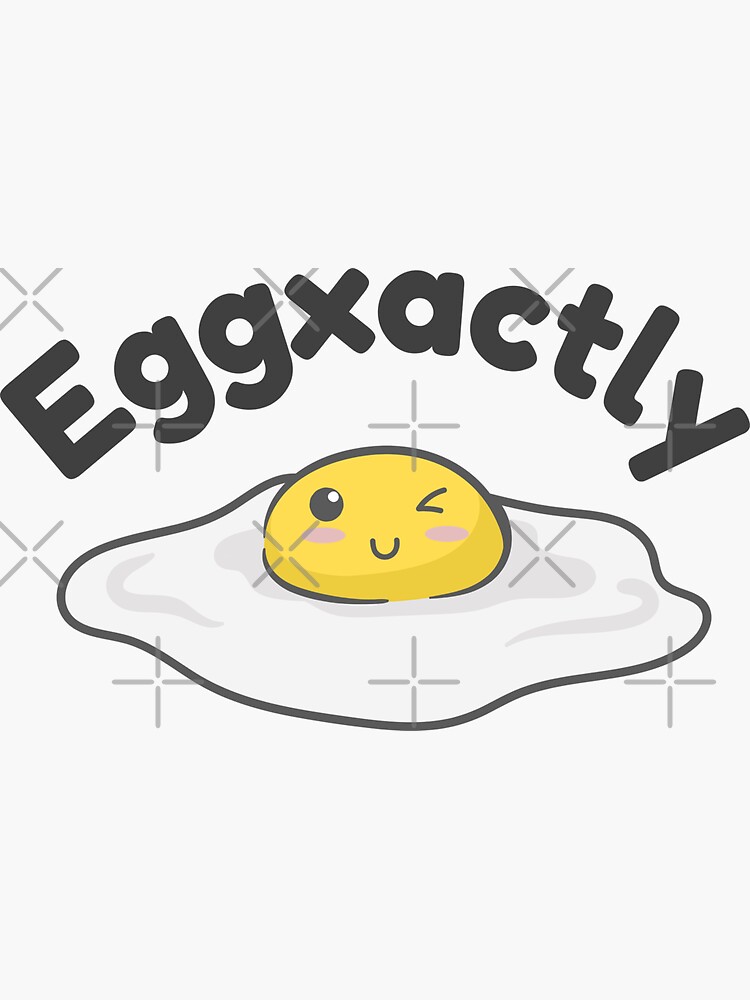 "Eggxactly exactly egg" Sticker for Sale by KoemiDesigns | Redbubble